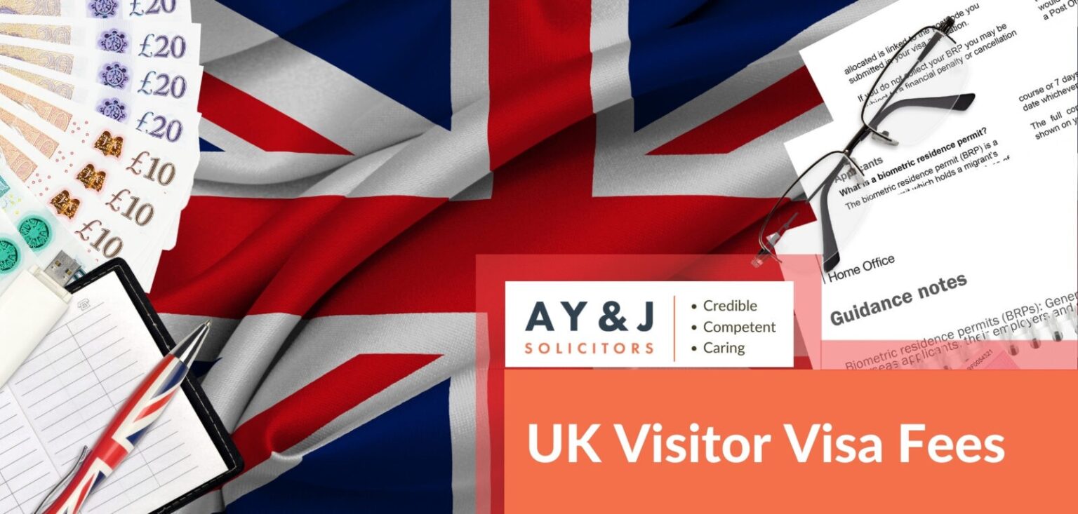 UK Visitor Visa Fees & Requirements? - A Y & J Solicitors
